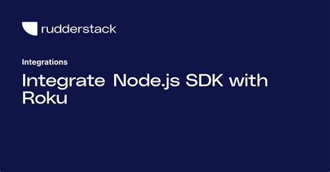 Integrate Nodejs Sdk With Roku