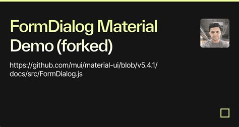 FormDialog Material Demo Forked Codesandbox