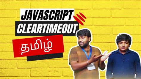 Learn How To Use Cleartimeout Method In Javascript Tutorial In Tamil