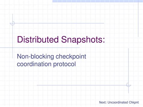 Ppt Distributed Snapshots Powerpoint Presentation Free Download