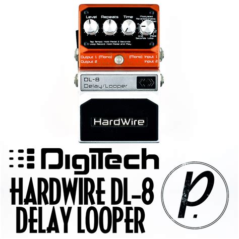 Digitech Hardwire Dl 8 Delay Looper Pedal Of The Day