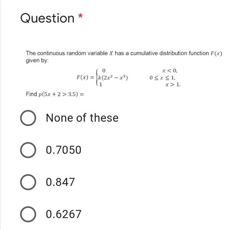 Solved Question The Continuous Random Variable X Has A Chegg