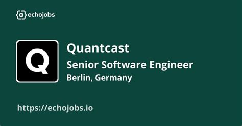 Quantcast Is Hiring Senior Software Engineer Quantcast Advertise Engineering Berlin Germany