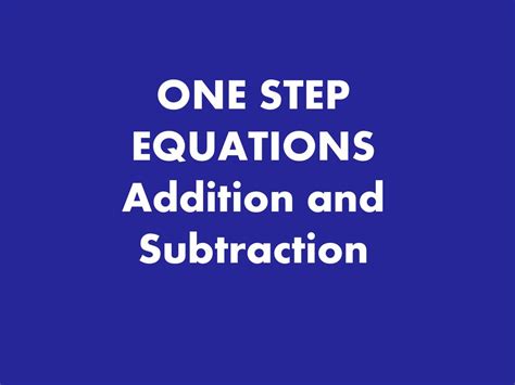 One Step Equations Addition And Subtraction Ppt Download