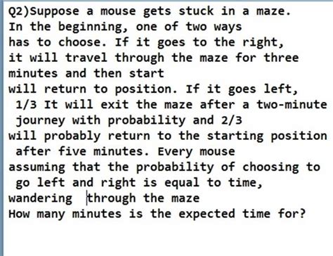 solved q2 suppose a mouse gets stuck in a maze in the beginning