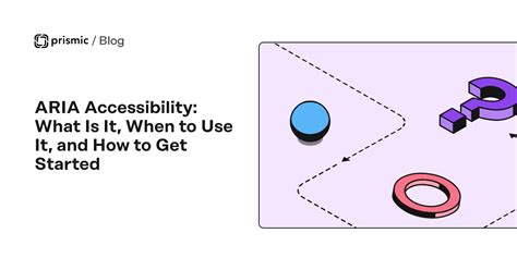 Aria Accessibility What Is It When To Use It And How To Get Started