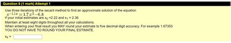 Solved Use Three Iterations Of The Secant Method To Find An Chegg