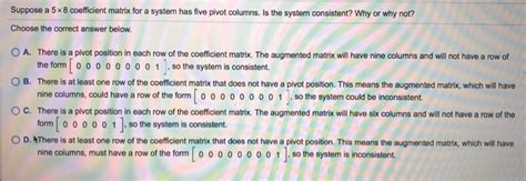 solved suppose a 5 × 8 coefficient matrix for a system has