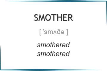 Smother 3 формы глагола примеры употребления спряжение во временных
