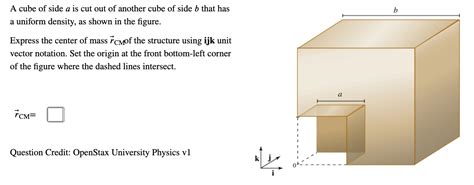 Solved B A Cube Of Side A Is Cut Out Of Another Cube Of Side Chegg Com