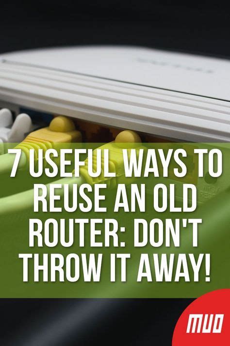 Useful Ways To Reuse An Old Router Don T Throw It Away Artofit