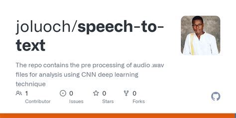 GitHub Joluoch Speech To Text The Repo Contains The Pre Processing Of Audio Wav Files For