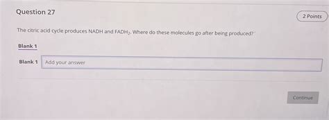 Solved Question 272 ﻿pointsthe Citric Acid Cycle Produces
