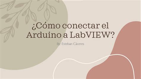 Cómo conectar el Arduino al Labview YouTube