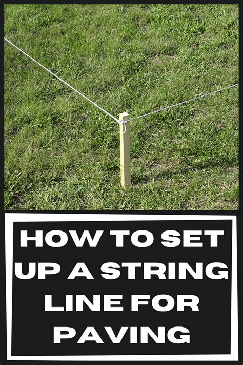 How To Set Up A String Line For Paving How To Hardscape