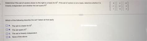 Solved Determine If The Set Of Vectors Shown To The Right Is Chegg