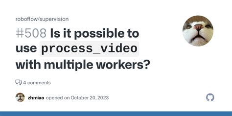 Is It Possible To Use Process Video With Multiple Workers Issue Roboflow Supervision