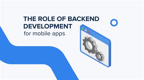 Boosting Customer Satisfaction The Vital Role Of Backend Mobile