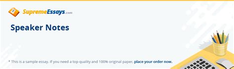 Read Speaker Notes Essay Sample For Free At SupremeEssays