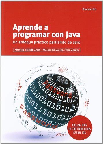 Aprende A Programar Con Java InformÁtica JimÉnez MarÍn Alfonso PÉrez Montes Francisco