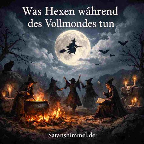Was Hexen Während Des Vollmondes Tun Satanshimmel
