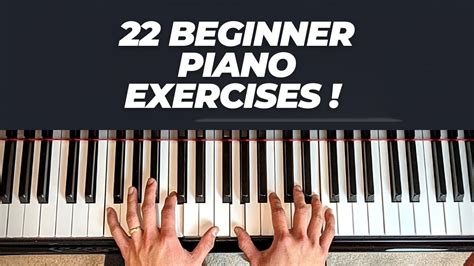 22 Beginner Piano Exercises Youtube