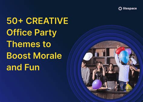 50 Creative Office Party Themes To Boost Morale And Fun