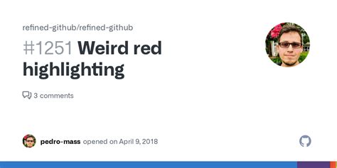 Weird Red Highlighting · Issue 1251 · Refined Githubrefined Github