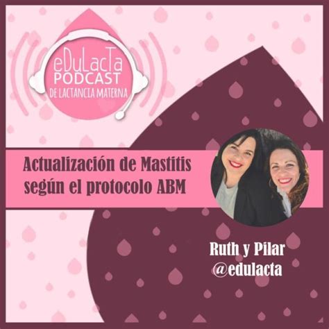 Podcast Edulacta Actualización De Mastitis Según El Protocolo Abm
