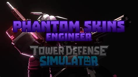 Phantom Skin Leaks 3 Engineer Roblox Tds Youtube