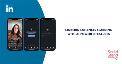 linkedin enhances learning with ai powered features social stand