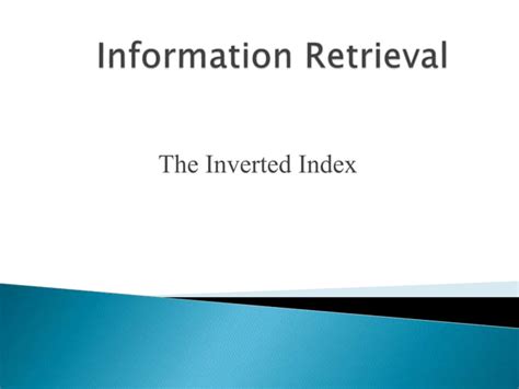 Information Retrieval 4inverted Indexandquery Handling Ppt