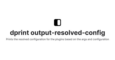 dprint output resolved config fig