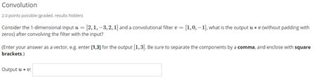 Solved Convolution 20 Points Possible Graded Results