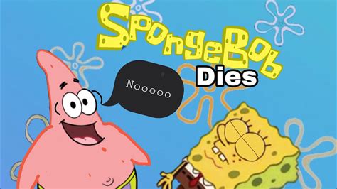 Spongebob Dies Youtube