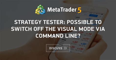 strategy tester possible to switch off the visual mode via command