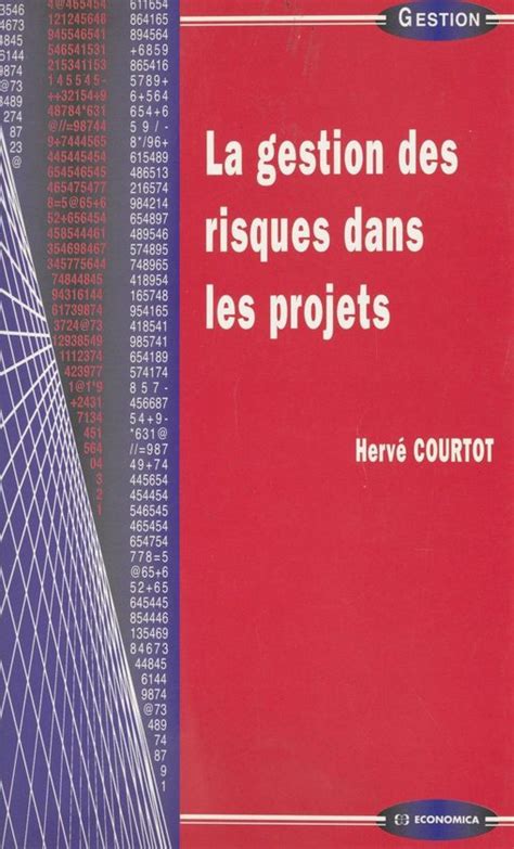 La Gestion Des Risques Dans Les Projets Ebook Hervé Courtot