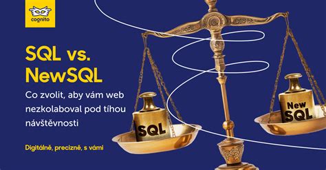 Sql Vs Newsql Co Zvolit Aby Vám Web Nezkolaboval Pod Tíhou Sql Vs Newsql Co Zvolit Aby Vám Web Nezkolaboval Pod Tíhou