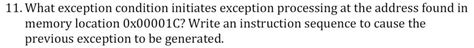 Solved 11 What Exception Condition Initiates Exception