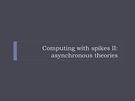 Ppt Computing With Spikes Powerpoint Presentation Free Download Id