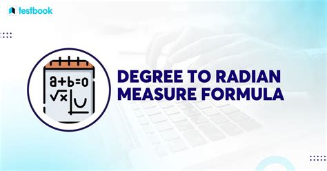degree to radian measure formula with derivation and examples