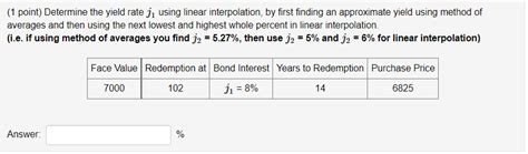 Solved point Determine the yield rate jı using linear Chegg