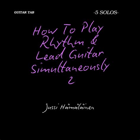 How To Play Rhythm And Lead Guitar Simultaneously 2 Sheet Music Tab Booklet E Book Jussi