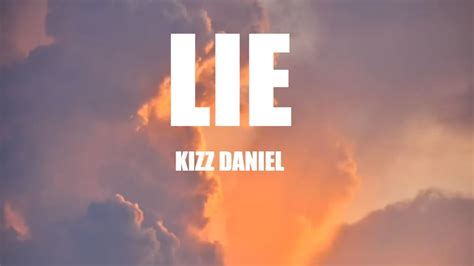 Kizz Daniel Lie Lyrics Youtube