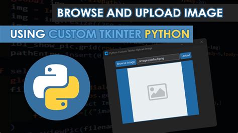 Browse And Upload Image Using Custom Tkinter Python YouTube