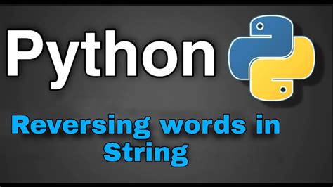 Python Practice Programs Reversing Words In A String Youtube