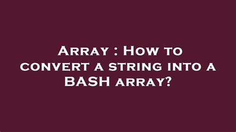 Array How To Convert A String Into A Bash Array Youtube