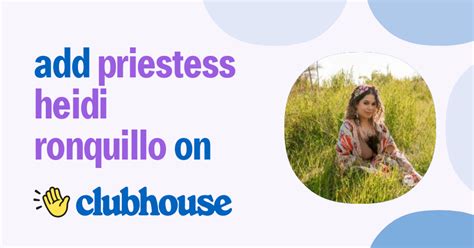 Priestess Heidi Ronquillo Clubhouse