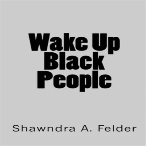 Libro Wake Up Black People Shawndra A Felder Envío Gratis