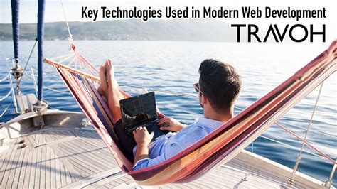 Key Technologies Used In Modern Web Development Travoh